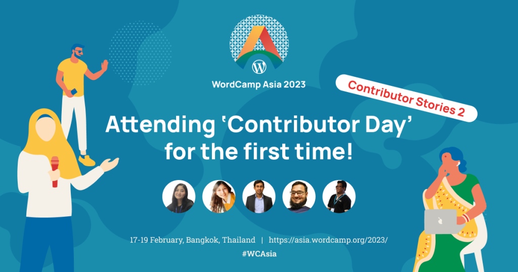 Attending ‘Contributor Day’ for the first time! – WordCamp Asia 2023