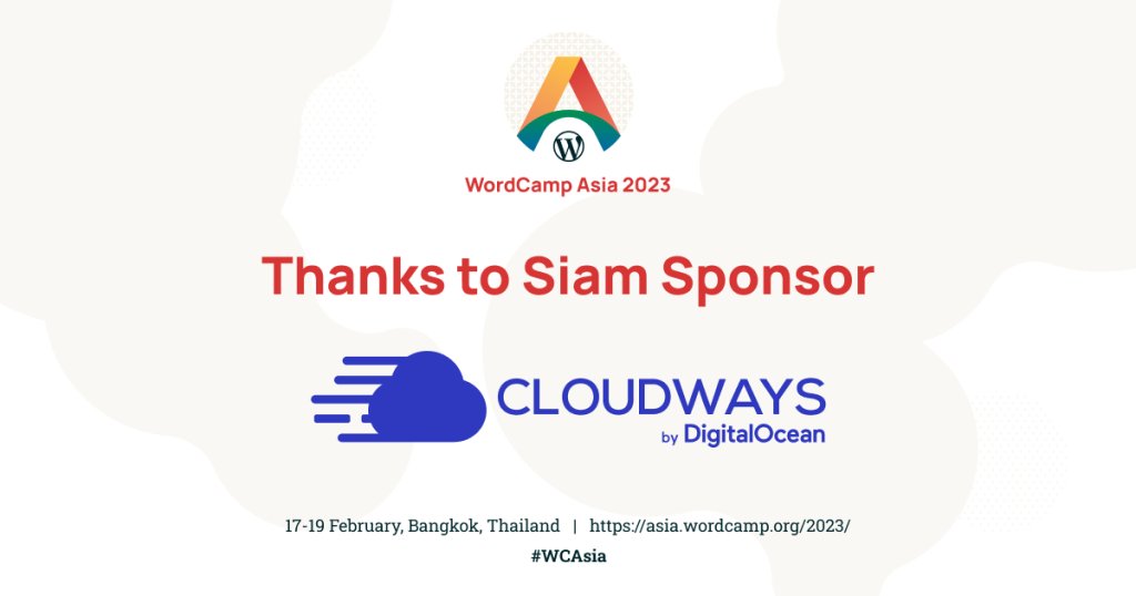Thanks to Siam Sponsor Cloudways – WordCamp Asia 2023